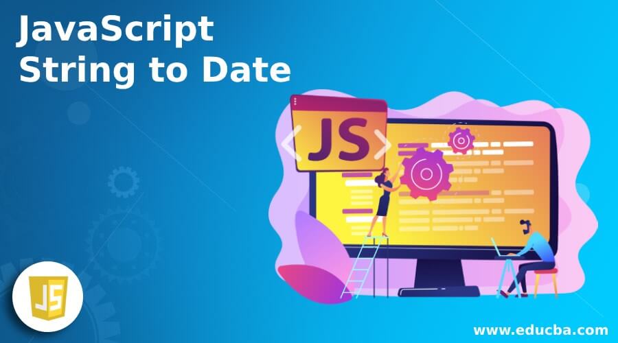 JavaScript String To Date How Does JavaScript String To Date Work 