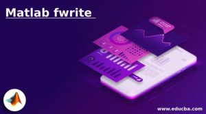 Matlab fwrite | How to do Matlab fwrite with Programming Examples