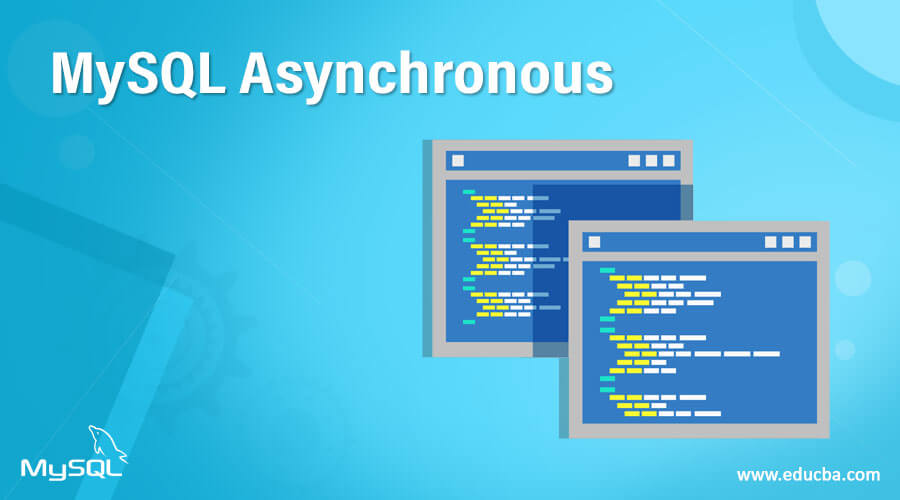 MySQL Asynchronous How Asynchronous Function Works In MySQL 