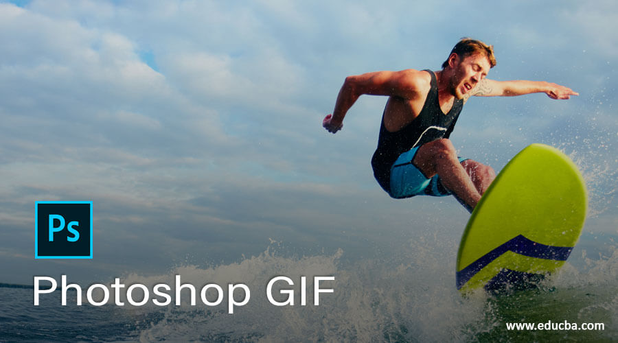 Photoshop GIF | Learn How to create GIF Effect in Photoshop?