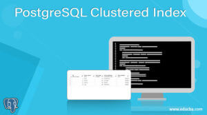 PostgreSQL Clustered Index | Guide to PostgreSQL Clustered Index