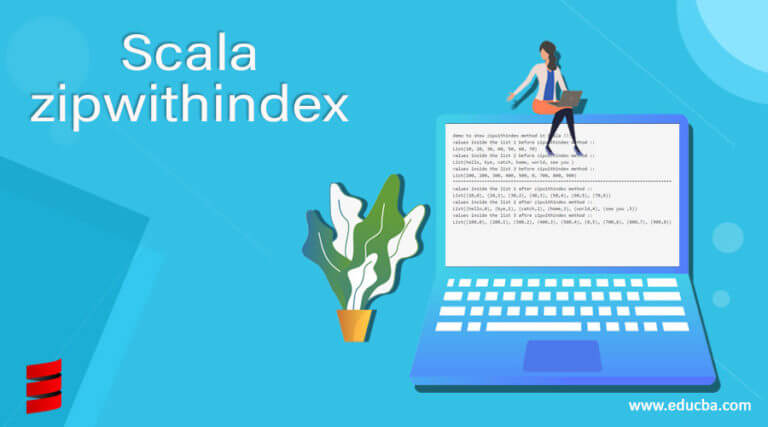 Scala zipwithindex | How zipwithindex Method works in Scala?
