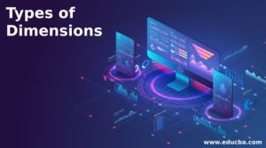Types of Dimensions | Top 8 Types of Dimensions with Explanation