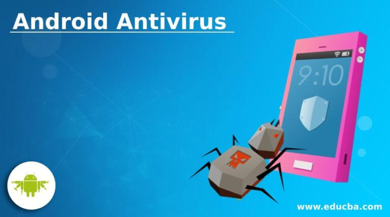 Android Antivirus | List of Android Antivirus in Detail