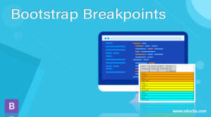 Bootstrap Breakpoints | How do Breakpoints work in Bootstrap?