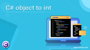 C# object to int | Learn the Examples of C# object to int
