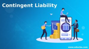 Contingent Liability | Contingent Liability vs Current Liability