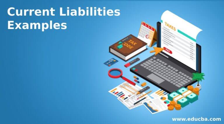 Current Liabilities Examples | Examples with Explanation