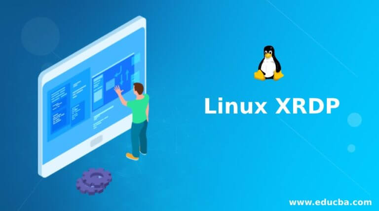 Linux XRDP | A Complete Guide to the Linux XRDP