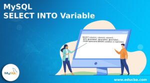 MySQL SELECT INTO Variable | Working of MySQL Select Into Variable