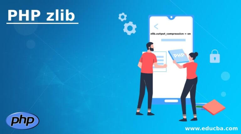 PHP zlib | Working of zlib module in PHP with Examples and Advantages
