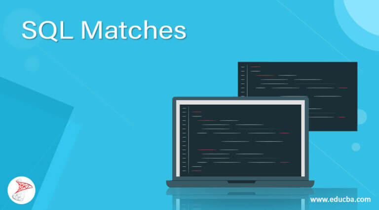 SQL Matches | Pattern specification and Escape character of SQL Matches
