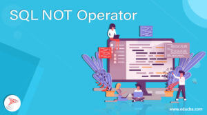 SQL NOT Operator | Basic Functionality of NOT Operator with Examples