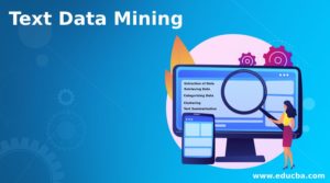 Text Data Mining | Types and Approaches in Text Data Mining - eduCBA