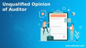 Unqualified Opinion of Auditor | Advantages and Disadvantages