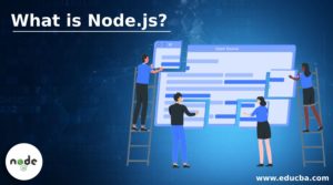 What is Node.js? | Working & Architecture with Examples of Node.js