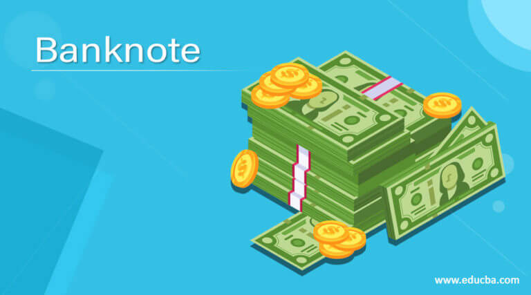 Banknote | Uses of Banknote | Advantages and Disadvantages