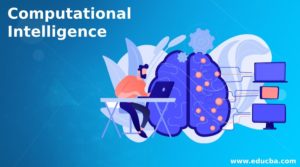 Computational Intelligence | Quick Glance on Computational Intelligence