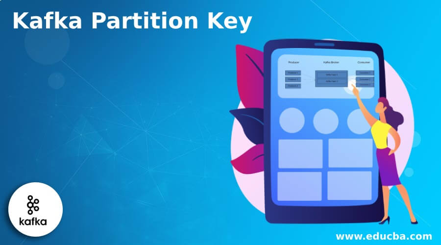 Kafka Partition Key | Quick Glance on Kafka Partition Key