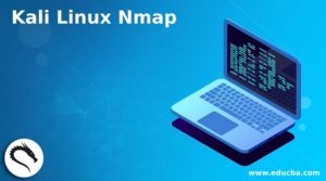 Kali Linux Nmap | How to Use Nmap in Kali Linux with Examples?