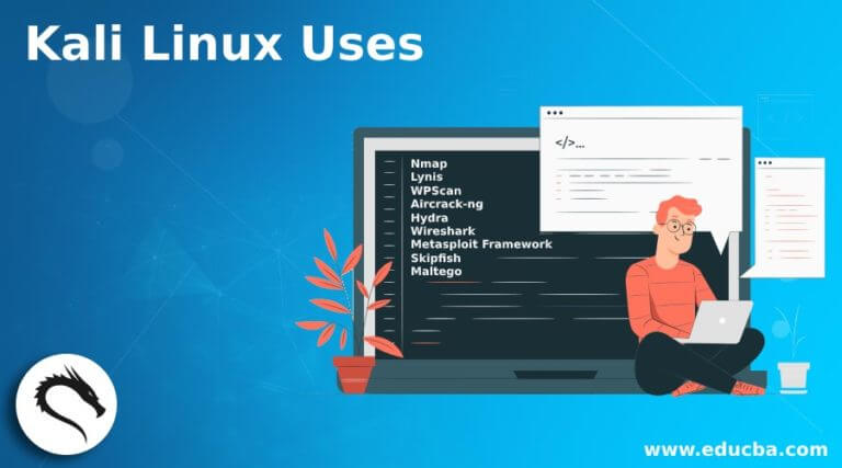 Kali Linux Uses | Uses of Kali Linux in Various Areas