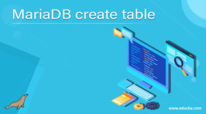 MariaDB create table | How to create a table in MariaDB with Example?