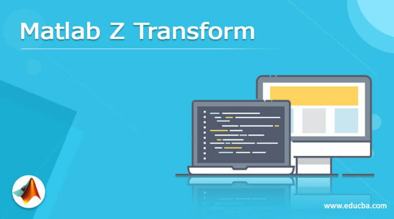 Matlab Z Transform | Examples of Matlab Z Transform
