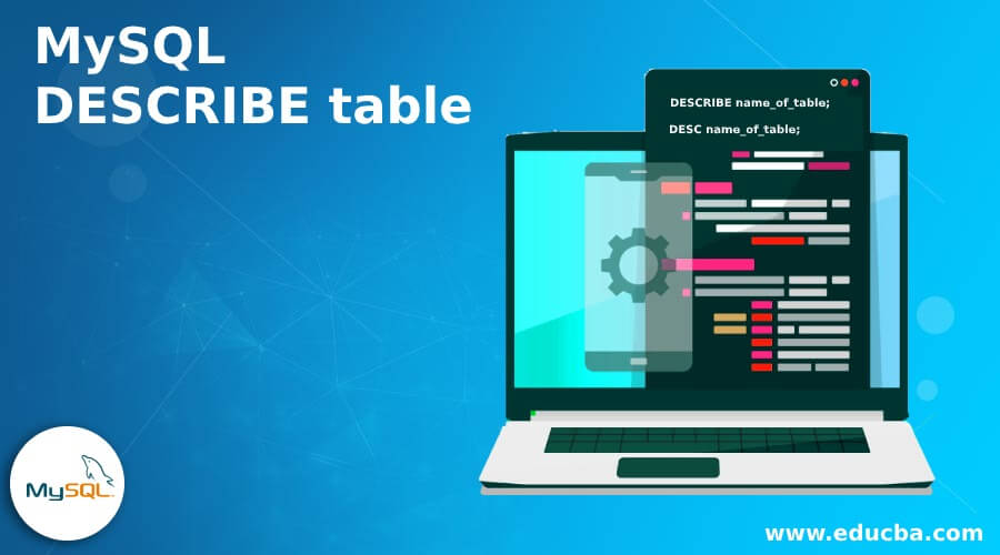 MySQL DESCRIBE Table Different Examples Of MySQL DESCRIBE Table