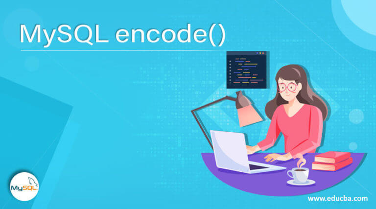 MySQL encode() | How Encode() function works in MySQL?