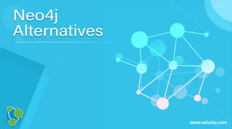 Neo4j Alternatives | Guide to List of Neo4j Alternatives with Features
