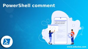 PowerShell comment | Quick Glance on PowerShell comment