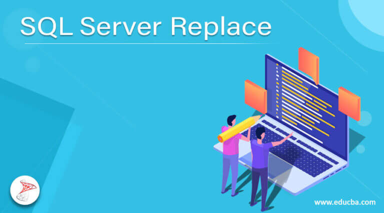 SQL Server Replace | How to use Replace in SQL Server?