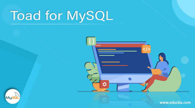 Toad for MySQL | Advantages and Disadvantages of MySQL Toad