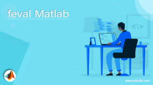 feval Matlab | A Quick Glance of feval Matlab with Examples