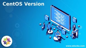 CentOS Version | A Complete Guide to CentOS Version