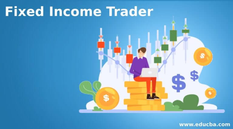Fixed Income Trader | Career Path of Fixed Income Trader