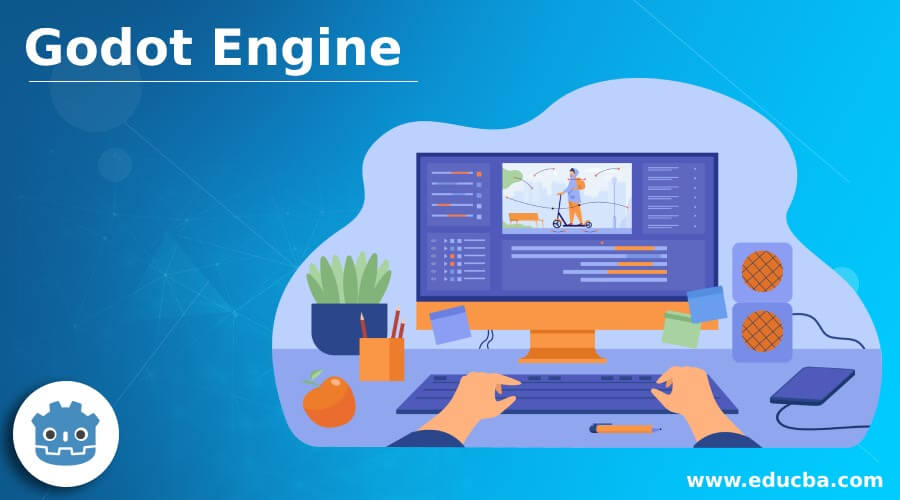 Godot Engine Working Advantages Disadvantages Usage
