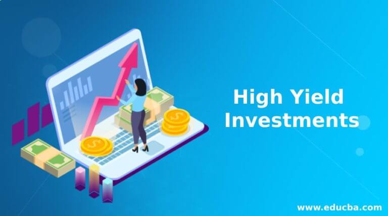 High Yield Investments | High Yield Investments of High Yield Investments