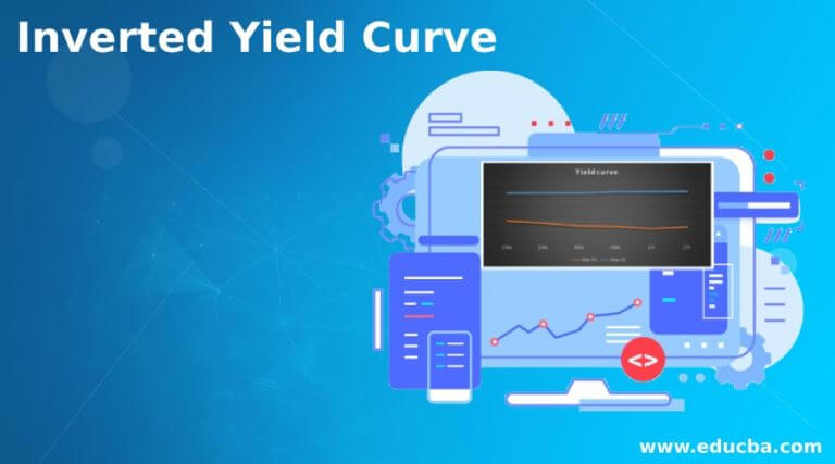 Inverted Yield Curve | Inverted Yield Curve Interest Rates