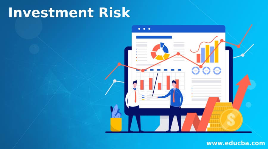 Investment Risk | Types of Investment Risk | Investment Risk Management