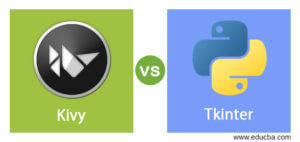Kivy vs Tkinter | Learn the Key Differences Between Kivy and Tkinter