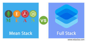 Mean Stack vs Full Stack | Top 10 Differences You Should Know