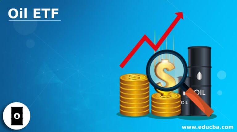 Oil ETF | Features,Types, and Advantages of Oil ETF