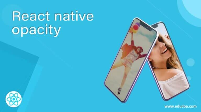 React Native Opacity Learn The Examples Of React Native Opacity