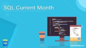 SQL Current Month | Retrieving Current Month Value in SQL