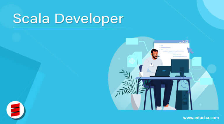 Scala Developer | Complete Guide to Scala Developer
