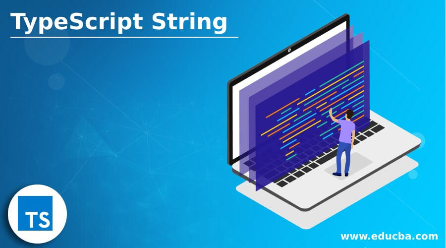 TypeScript String Complete Guide To TypeScript String