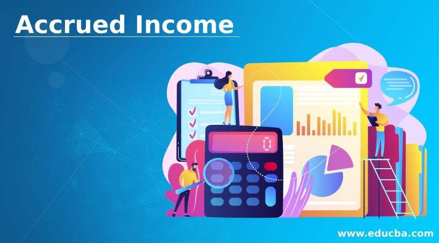 What Is Accrued Income Journal Entry Examples How It Works 
