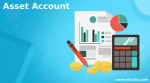 Asset Account | Asset Account Format | Asset Account Debit or Credit