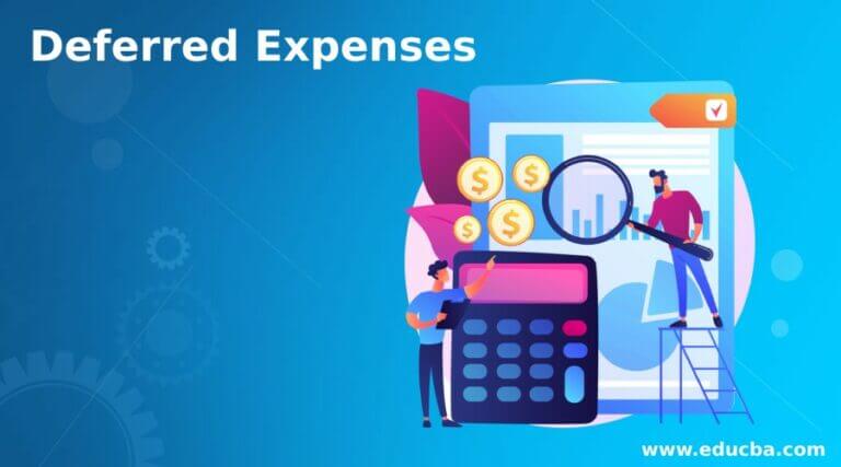 Deferred Expenses | Complete Guide on Deferred Expenses